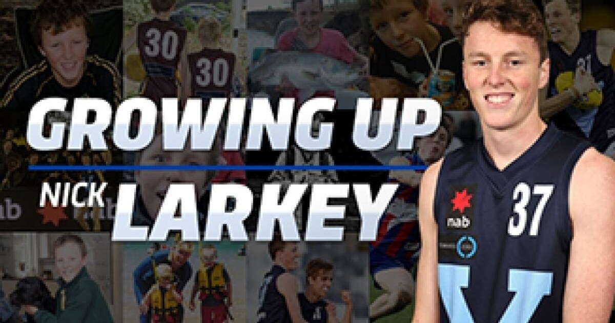 Growing Up: Nick Larkey